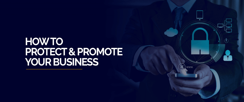 How to Protect and Promote Your Business | 7 Ways