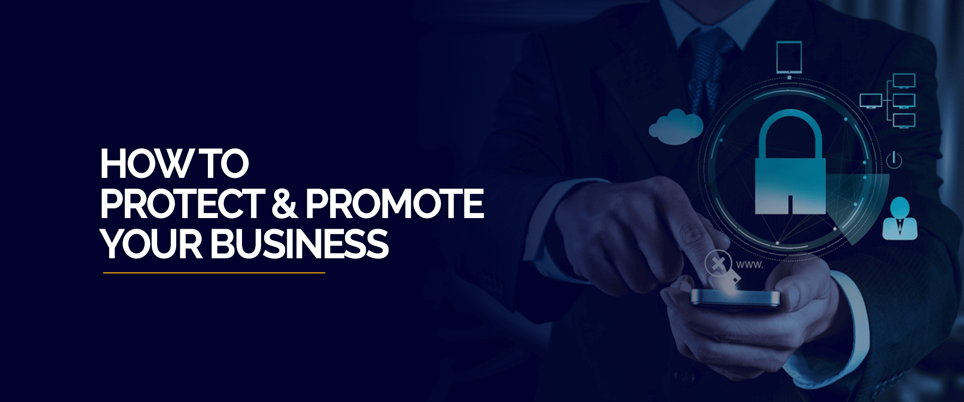 How to Protect and Promote Your Business | 7 Ways
