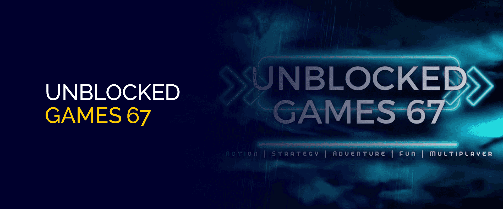 Unblocked Games 67: Unlocking the Gateway to Fun