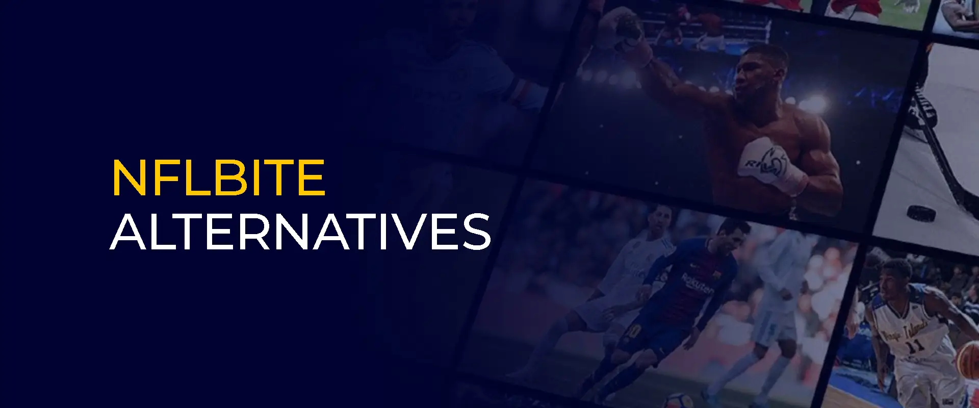 Meilleures alternatives à NFLBite pour le streaming en direct des matchs de la NFL