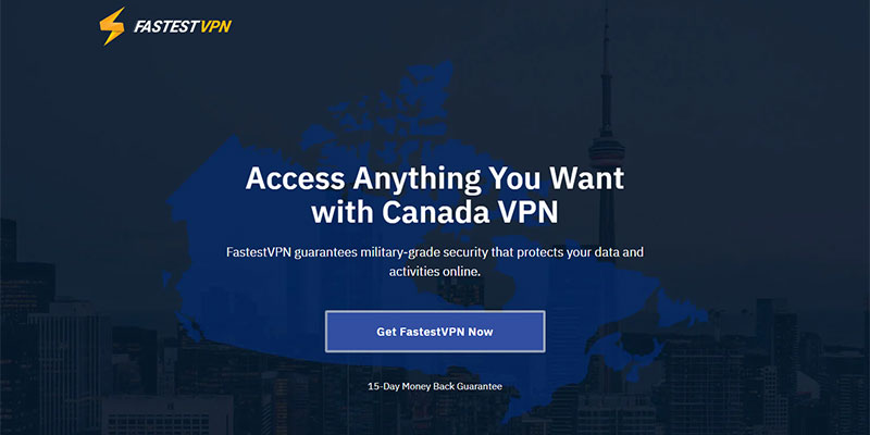 Canada VPN - Browse the Web Undetected with FastestVPN