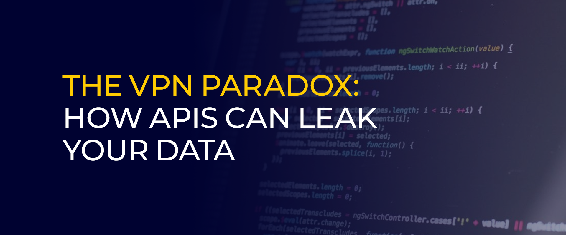 The VPN Paradox: How Open APIs Can Still Leak Your Data