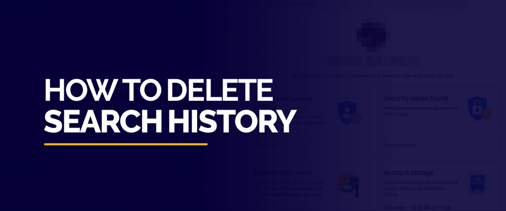 How to Delete Your Search History on Various Browsers