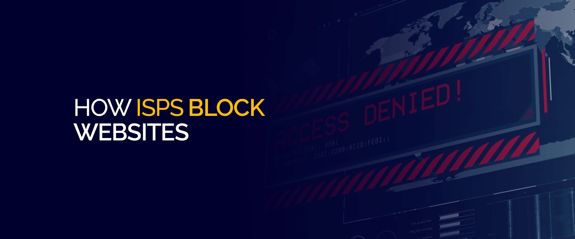 How ISPs Block Websites & How to Get Through