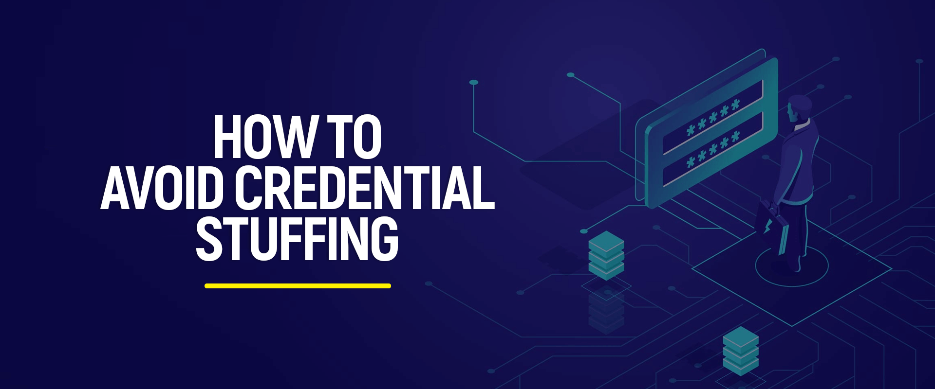 How Hackers Access Your Accounts through Credential Stuffing