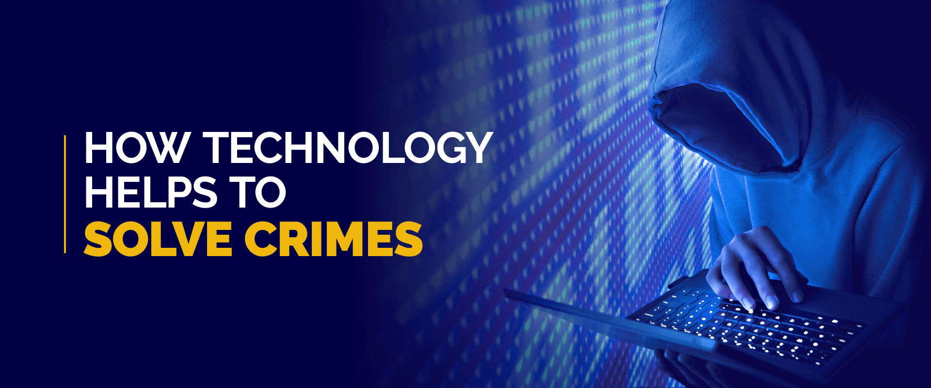 How Technology is Helping Solve Crimes