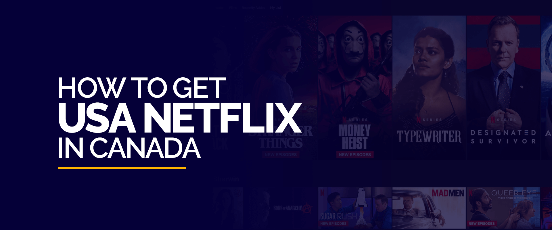 How to Watch US Netflix in Canada - Access American Netflix Series Now