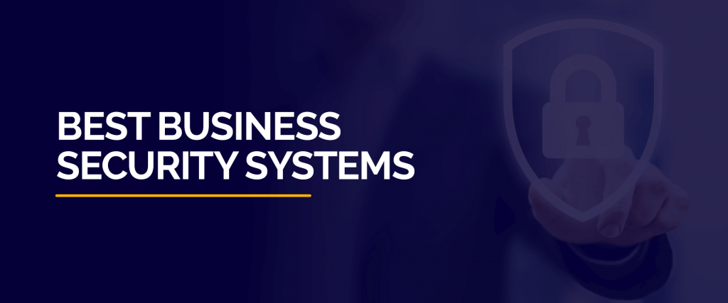 The Best Business Security Systems
