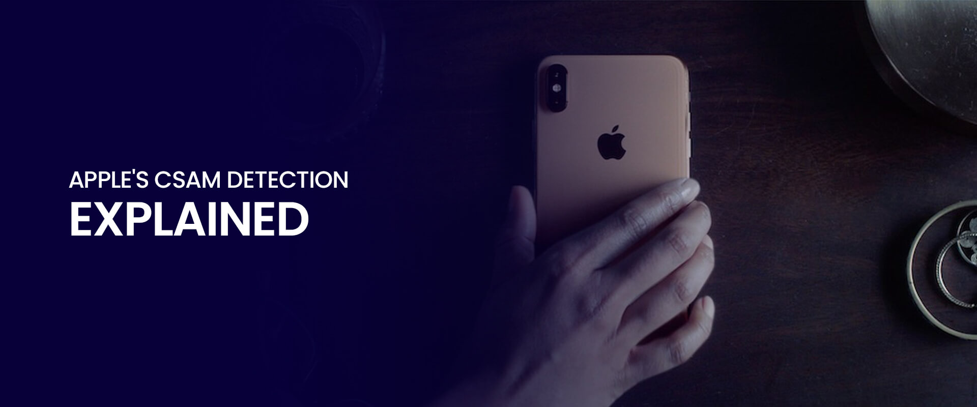 What is Apple’s CSAM Detection?