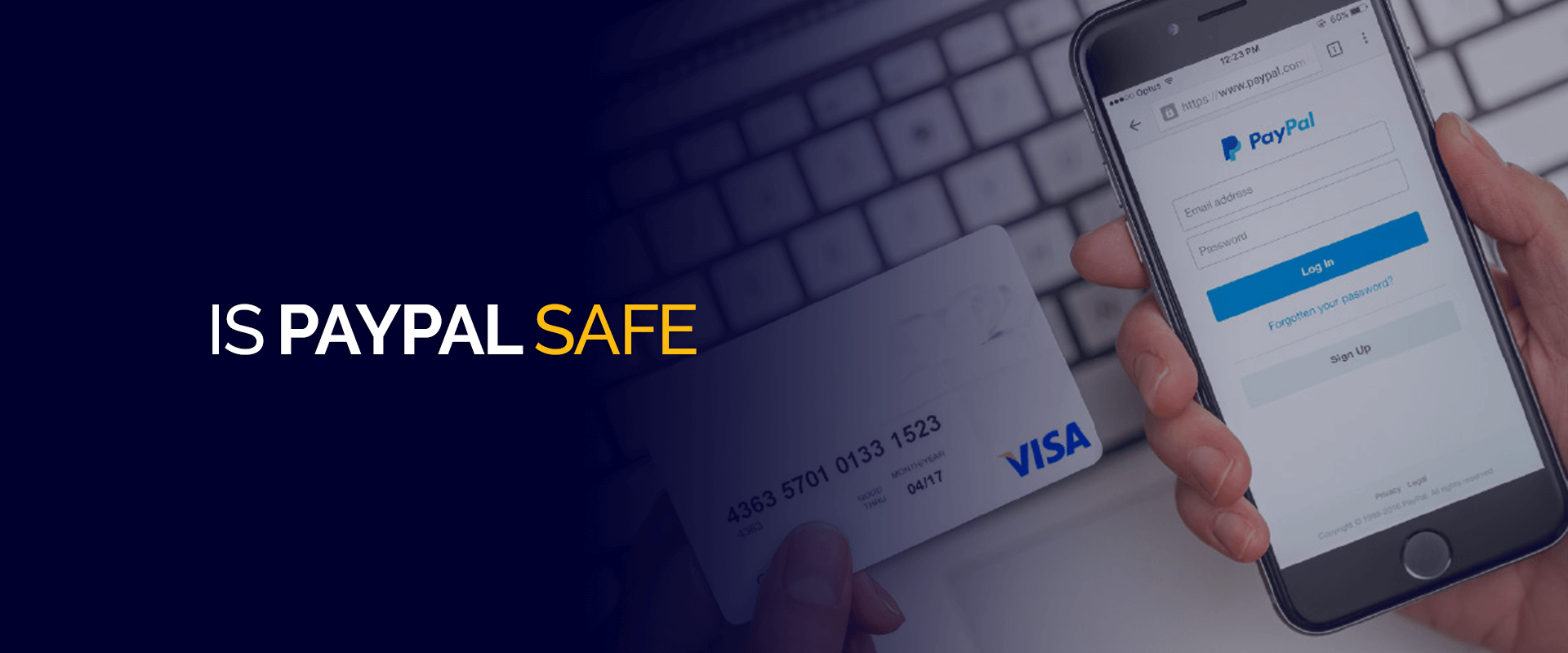 Is PayPal Safe? - Find How to Secure Your PayPal Account