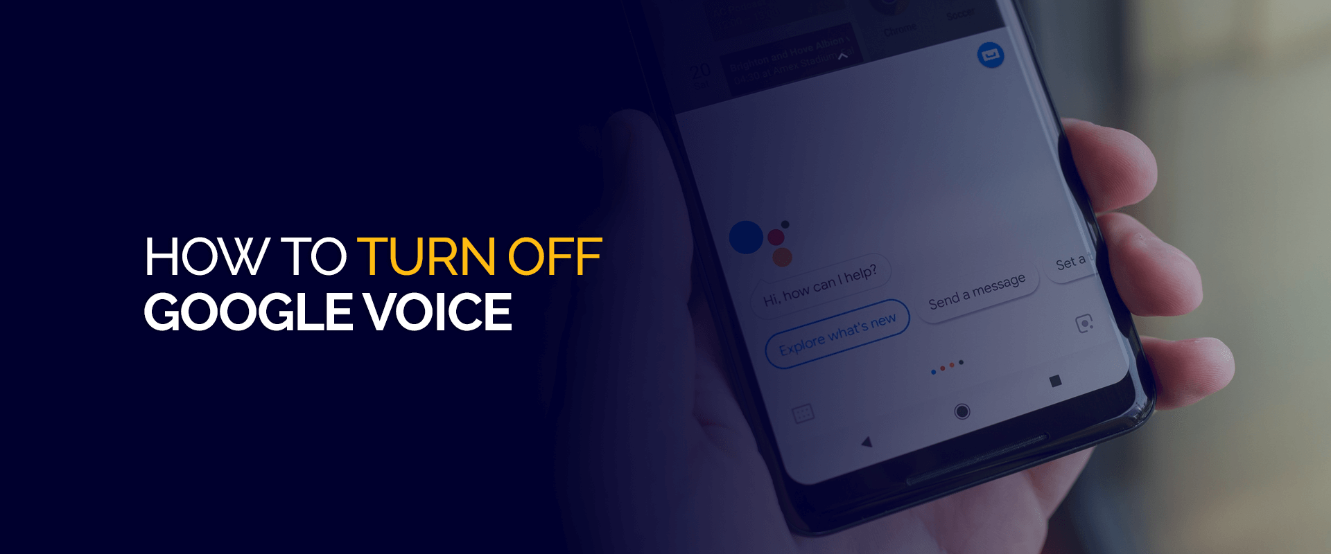 How to Turn Off Google Voice on your Android Smartphones