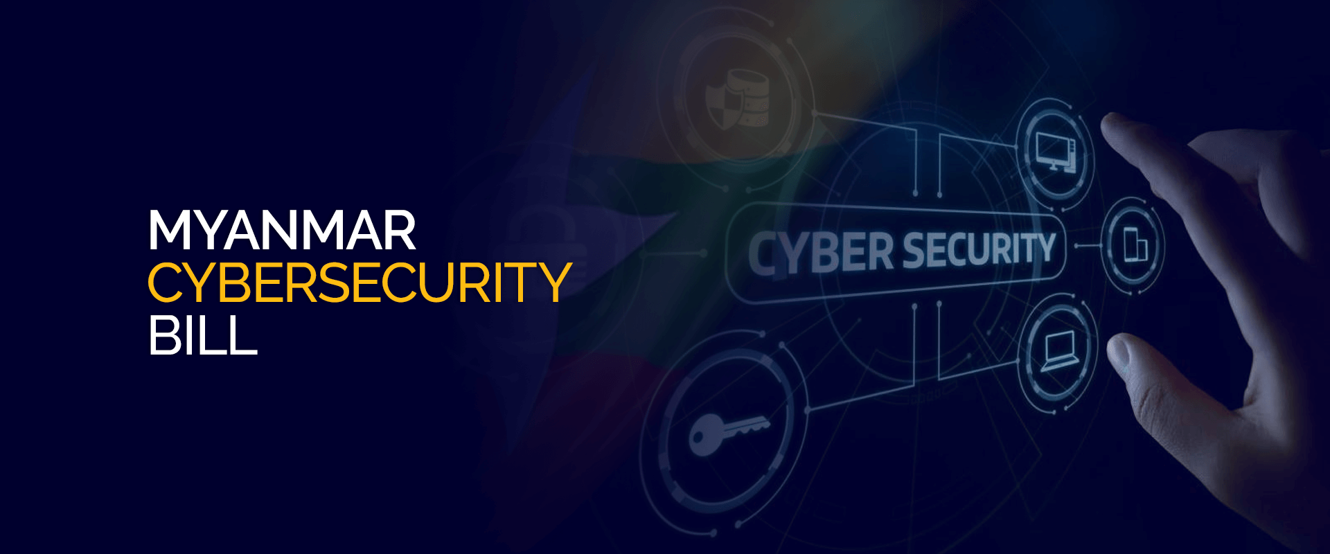 What Is the Myanmar Cybersecurity Bill?