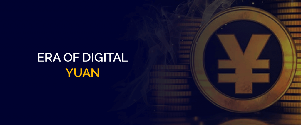 Digital Yuan – China’s Futuristic Initiative in Digital Currency