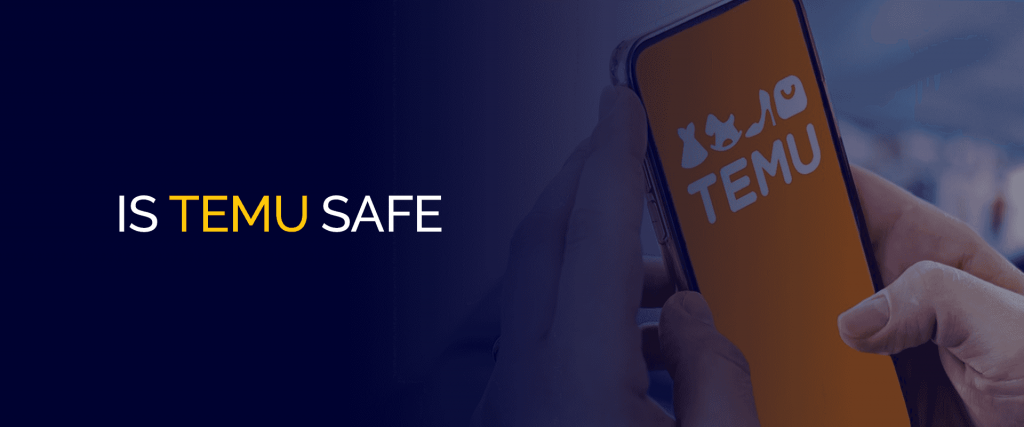 Is Temu Safe? Pros And Cons to Note When Shopping