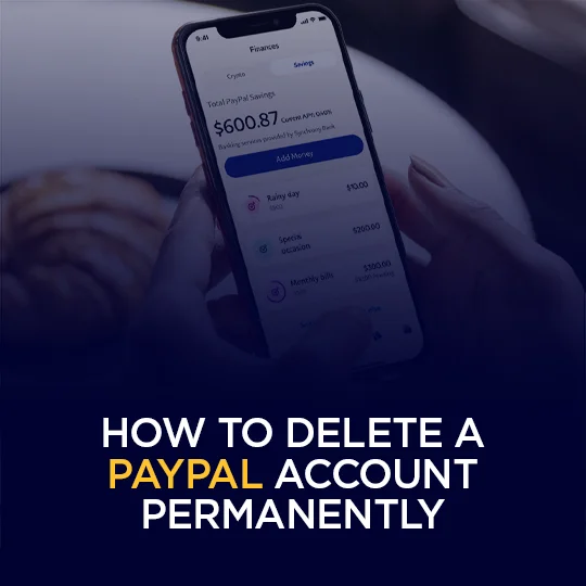 Cómo eliminar una cuenta de PayPal de forma permanente en 2026